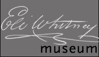 The Eli Whitney Museum, Eli Whitney: The Inventor